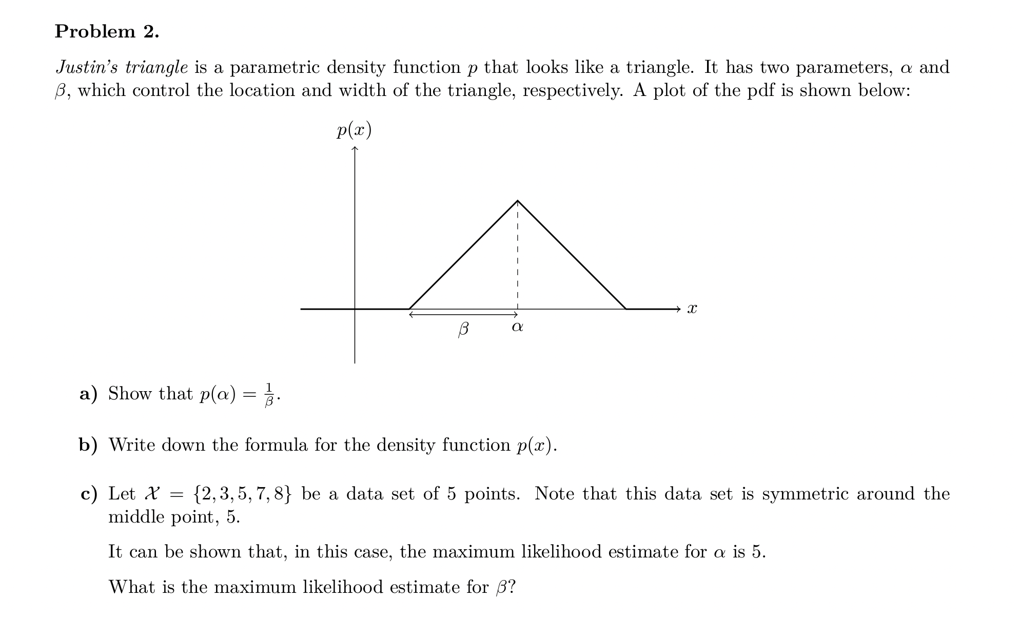 Solved Problem 2.Justin's triangle is a parametric density | Chegg.com