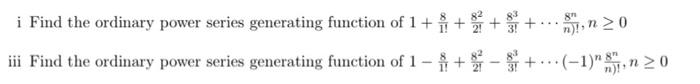 Solved i Find the ordinary power series generating function | Chegg.com