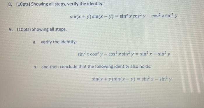 Solved 8. (10pts) Showing all steps, verify the identity: | Chegg.com