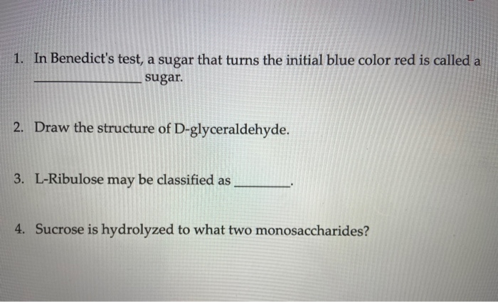 Solved 1. In Benedict's test, a sugar that turns the initial | Chegg.com