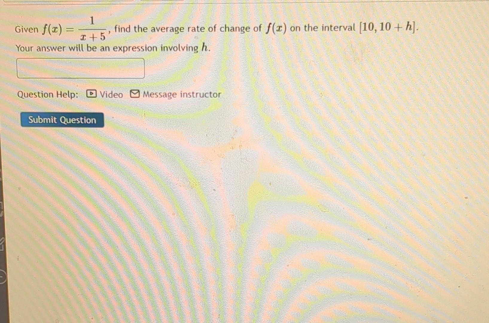 Solved given f(x)=1/x+5, find the average rate of change of | Chegg.com