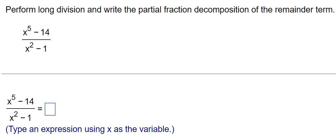 Solved x5-14x2-1=Perform long division and write the partial | Chegg.com