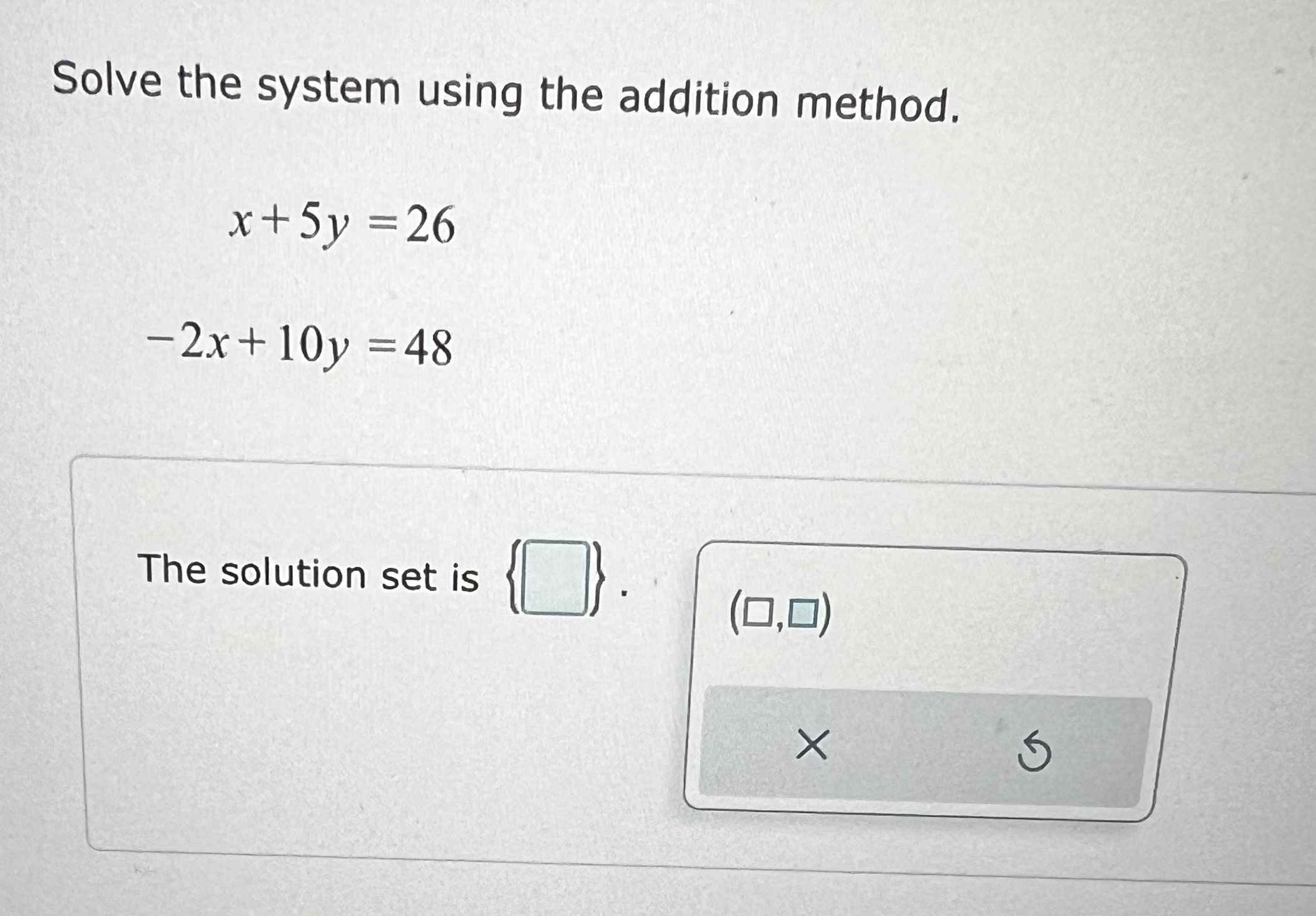 Solved Solve the system using the addition | Chegg.com