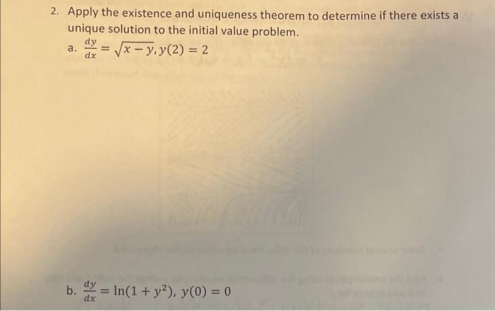Solved 2 Apply The Existence And Uniqueness Theorem To