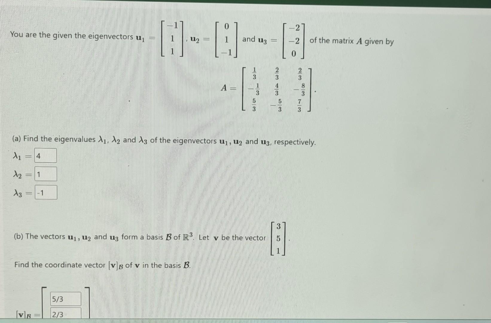 Solved You are the given the eigenvectors | Chegg.com