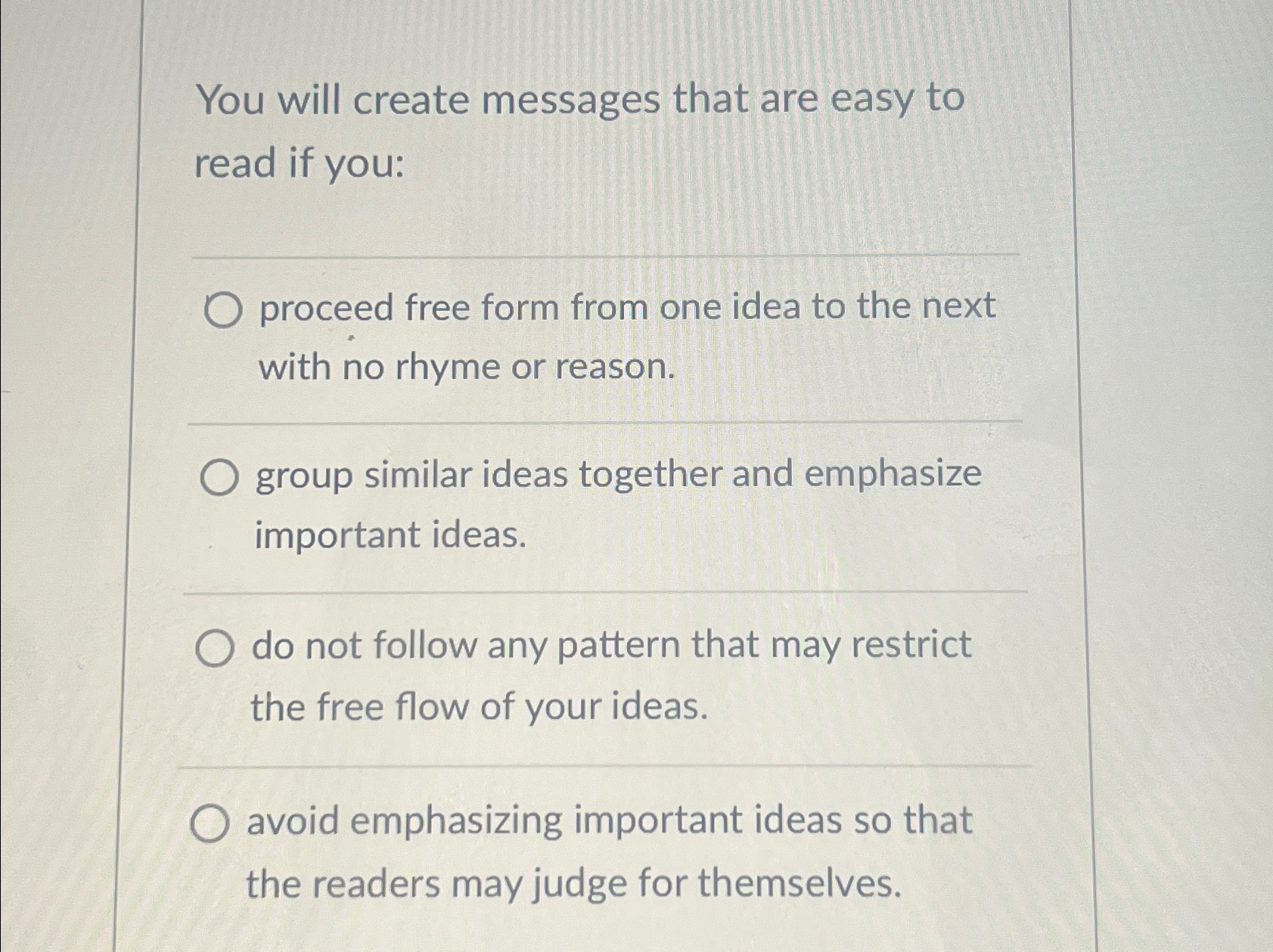 Solved You will create messages that are easy to read if | Chegg.com