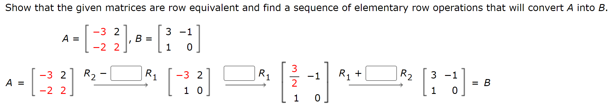 Solved Show that the given matrices are row equivalent and | Chegg.com