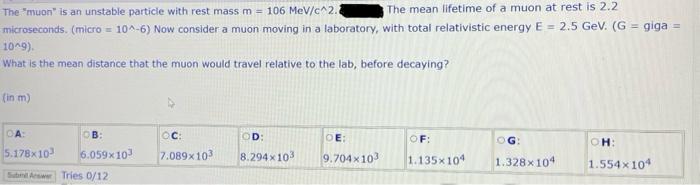 Solved The "muon" is an unstable particle with rest mass | Chegg.com