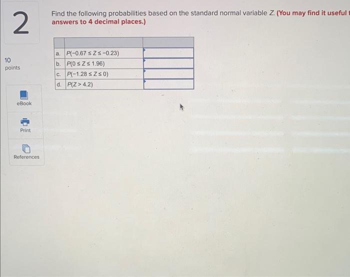 Solved Find the following probabilities based on the | Chegg.com