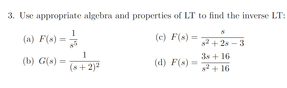Solved Use appropriate algebra and properties of LT to find | Chegg.com