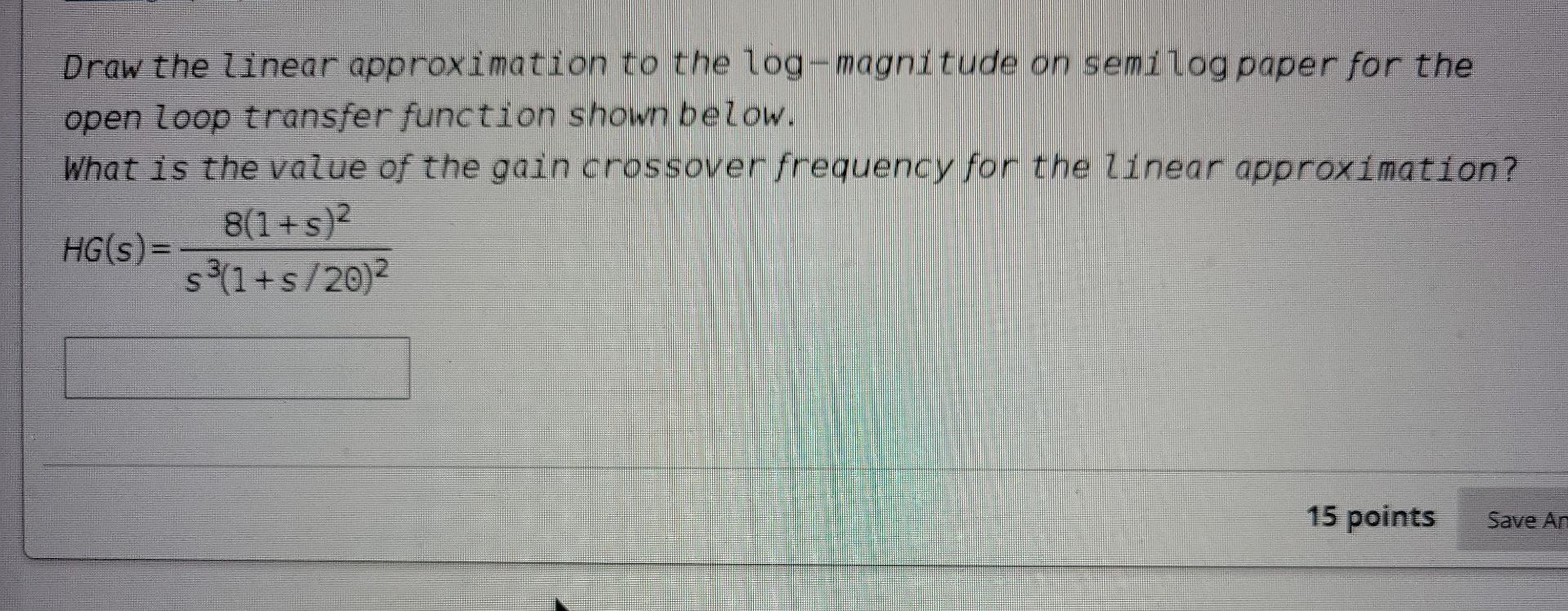 Solved Draw the linear approximation to the log-magnitude on | Chegg.com