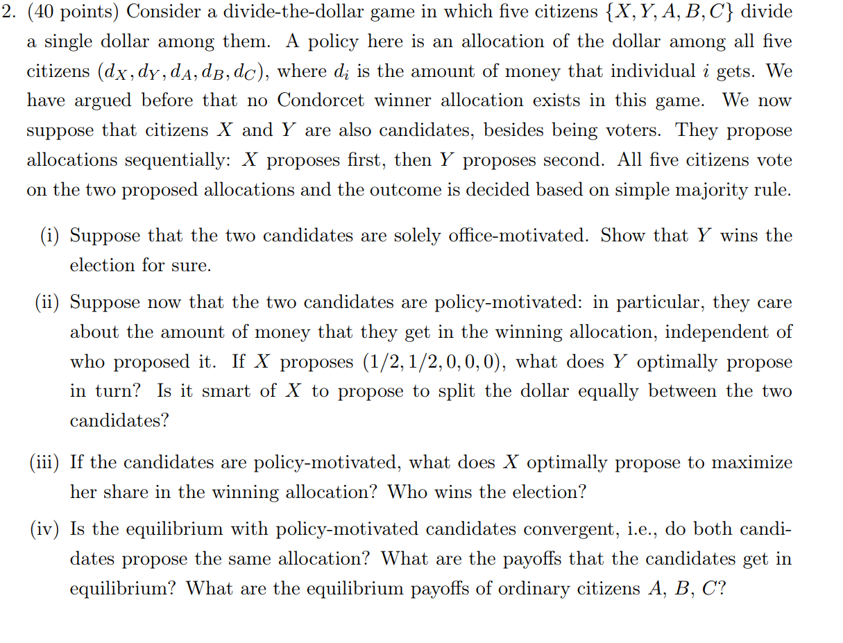 Solved (40 ﻿points) ﻿Consider a divide-the-dollar game in | Chegg.com