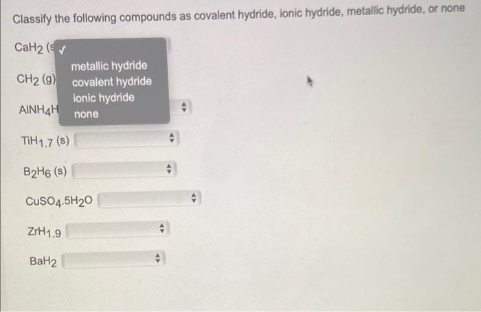 Solved Classify the following compounds as covalent hydride, | Chegg.com
