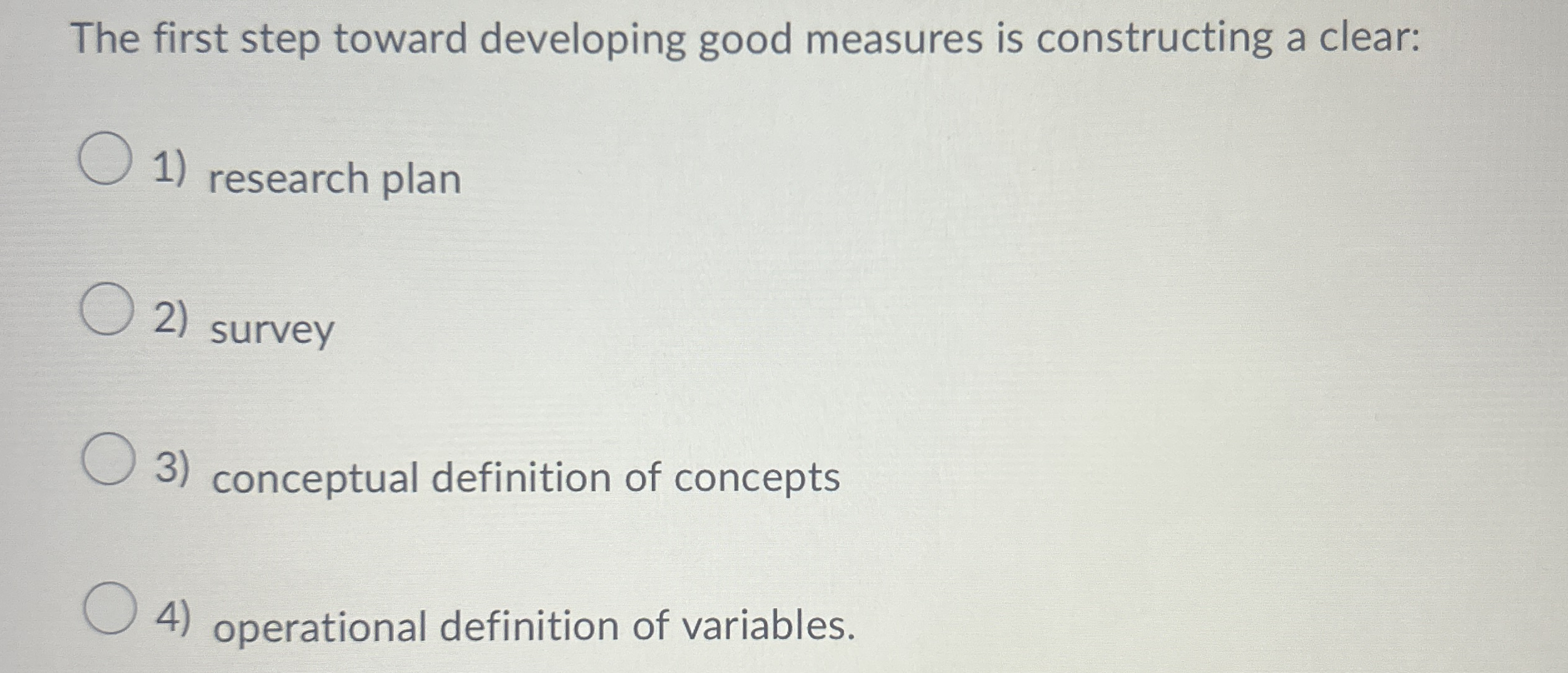 Solved The first step toward developing good measures is | Chegg.com