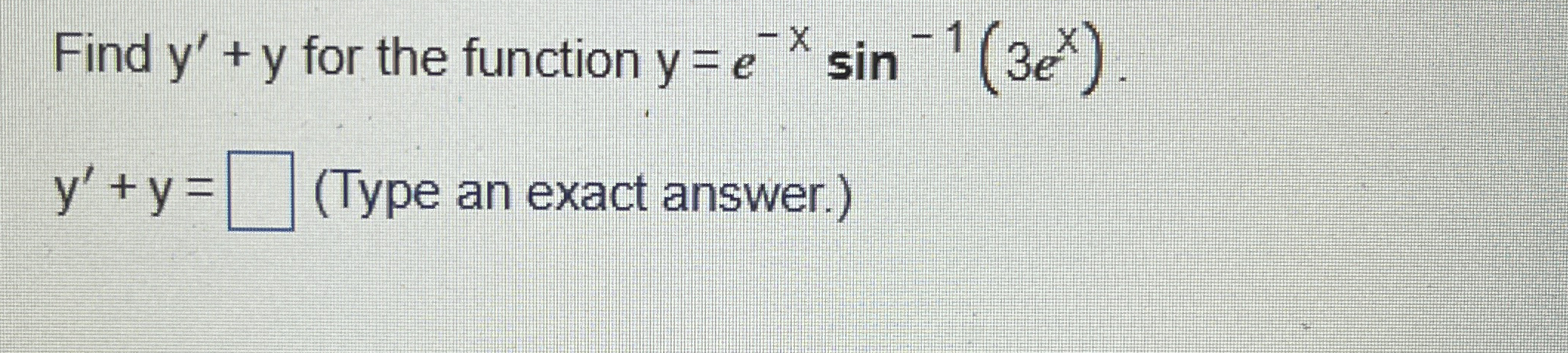 Solved Find y'+y ﻿for the function | Chegg.com