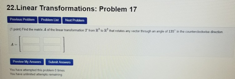 Solved 22.Linear Transformations: Problem 17 Previous | Chegg.com