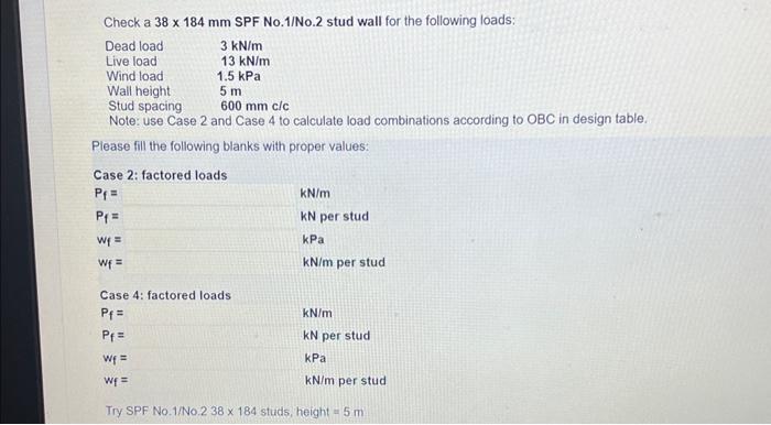 Solved Check a 38×184 mm SPF No.1/No.2 stud wall for the | Chegg.com