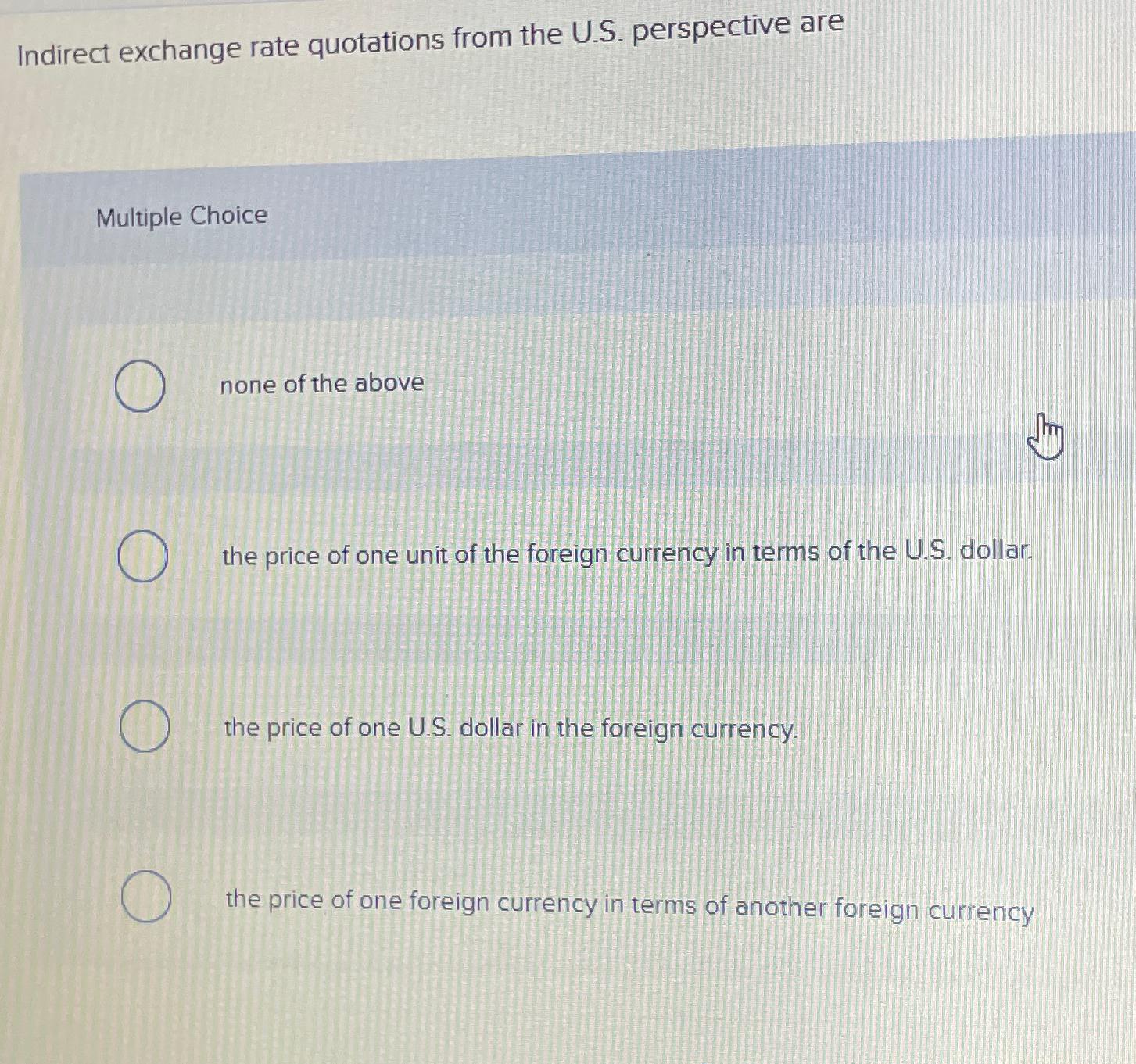 Solved Indirect exchange rate quotations from the U.S. | Chegg.com