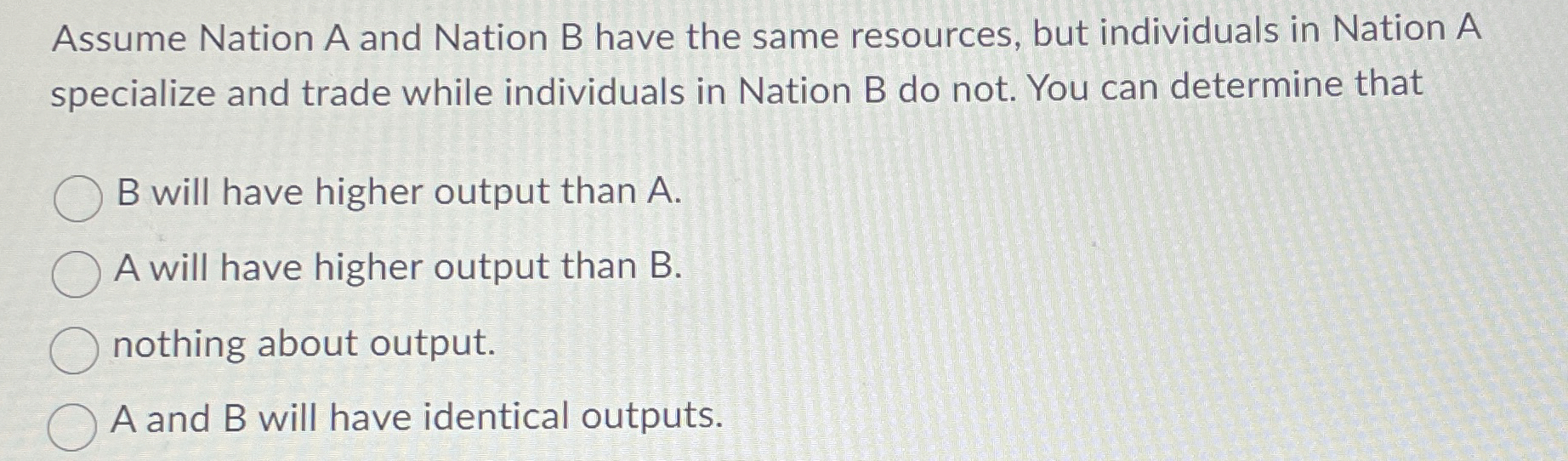 Solved Assume Nation A and Nation B have the same resources, | Chegg.com