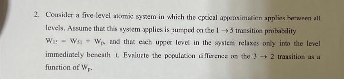 Solved 2. Consider a five-level atomic system in which the | Chegg.com