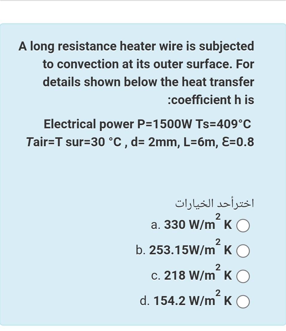 Solved A long resistance heater wire is subjected to | Chegg.com