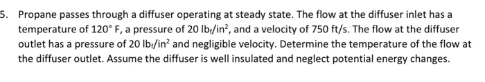 Solved 5. Propane passes through a diffuser operating at | Chegg.com