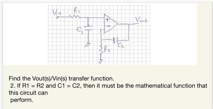 Solved Find the Vout(s)/Vin(s) transfer function. 2. If | Chegg.com