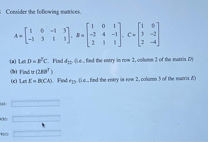 Solved Consider the following matrices. | Chegg.com