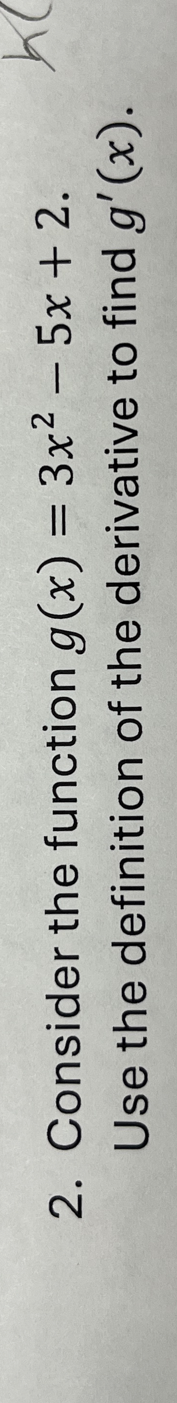 Solved Consider the function g(x)=3x2-5x+2. ﻿Use the | Chegg.com