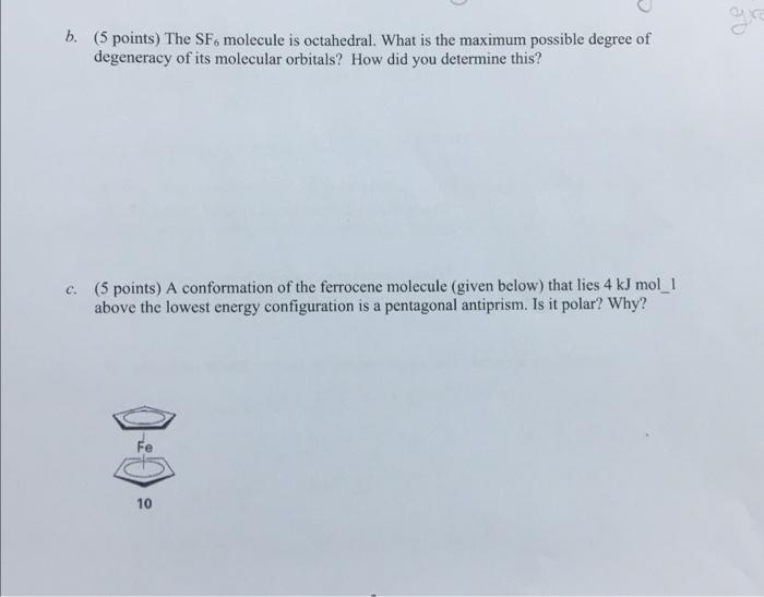 Solved B 5 Points The Sf6 Molecule Is Octahedral What Is