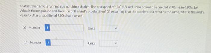 Solved An Australian emu is running due north in a straight | Chegg.com