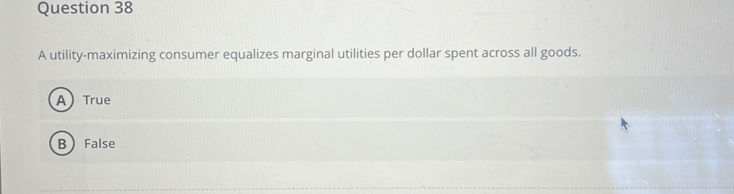 Solved Question 38A utility-maximizing consumer equalizes | Chegg.com