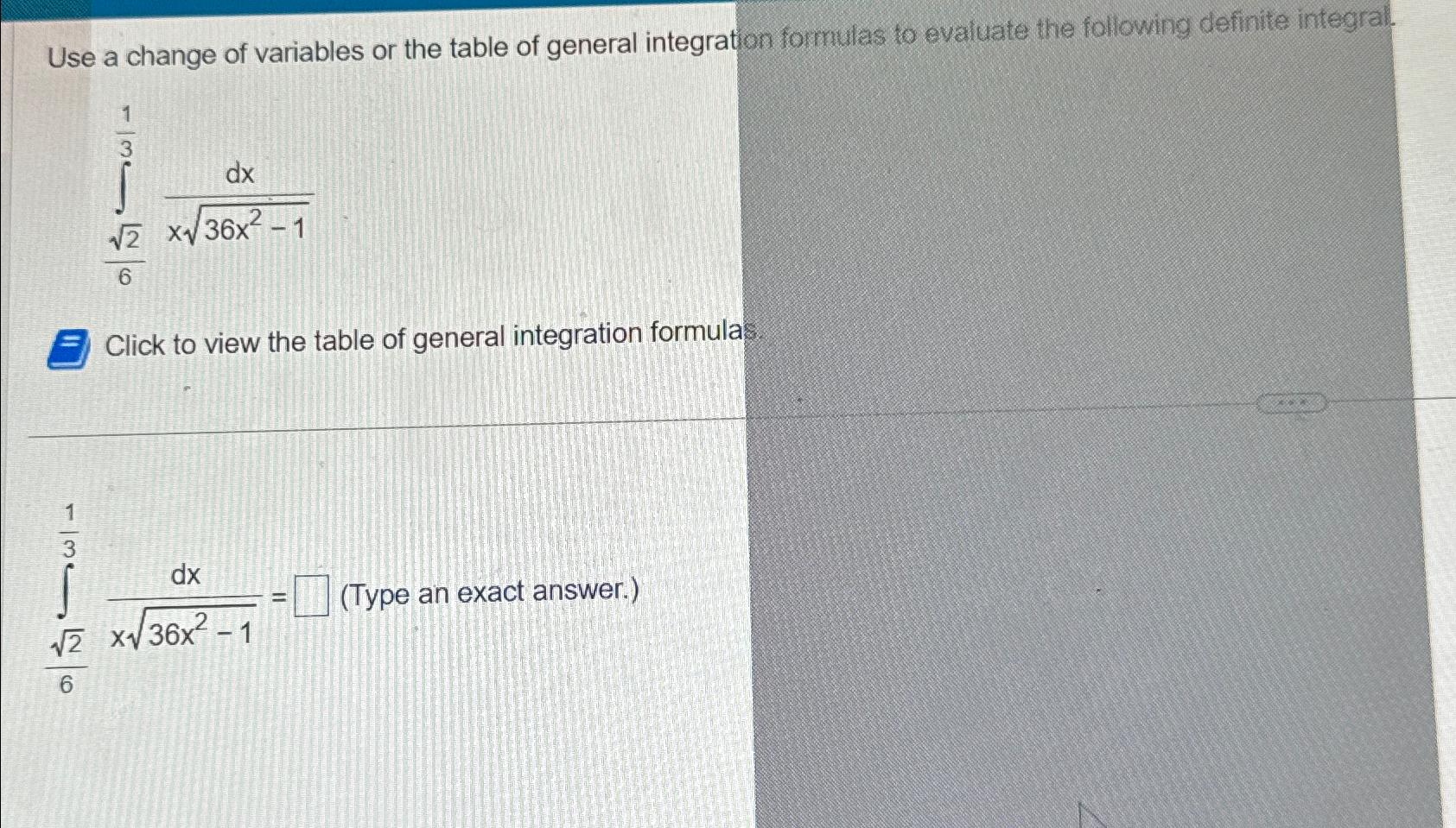Solved Use a change of variables or the table of general | Chegg.com