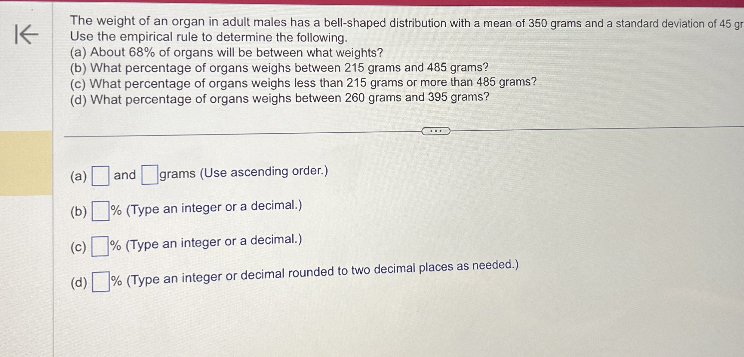 The weight of an organ in adult males has a | Chegg.com