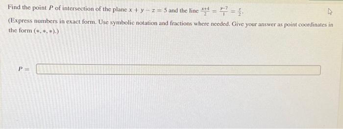Solved Find the point P of intersection of the plane x+y−z=5 | Chegg.com
