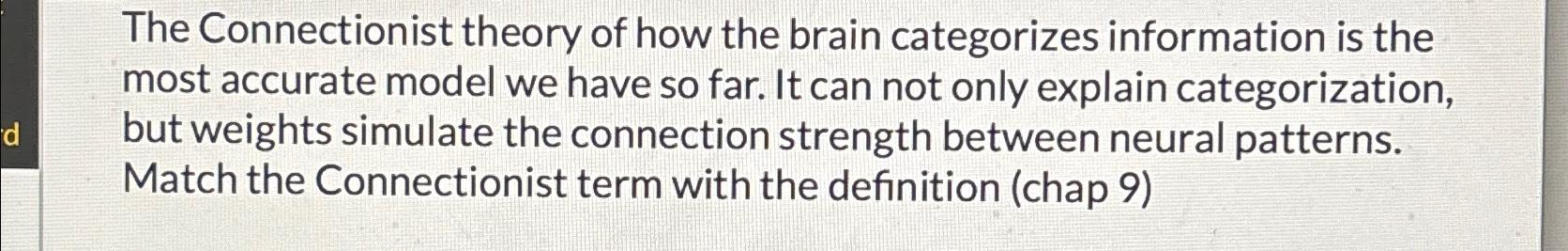 Solved The Connectionist theory of how the brain categorizes | Chegg.com