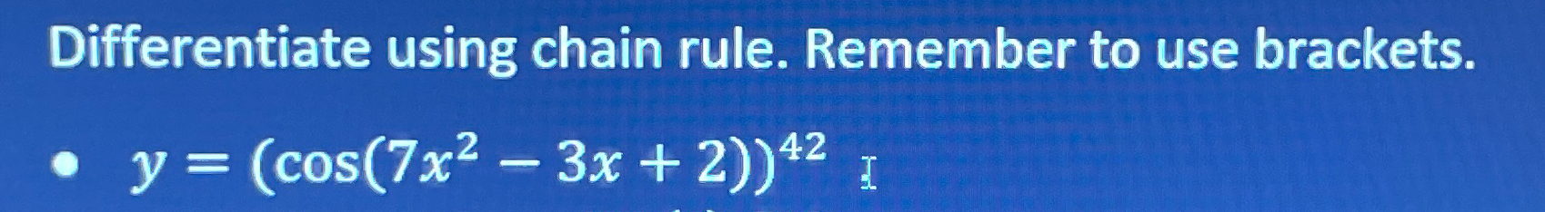 Solved Differentiate Using Chain Rule Remember To Use 2554