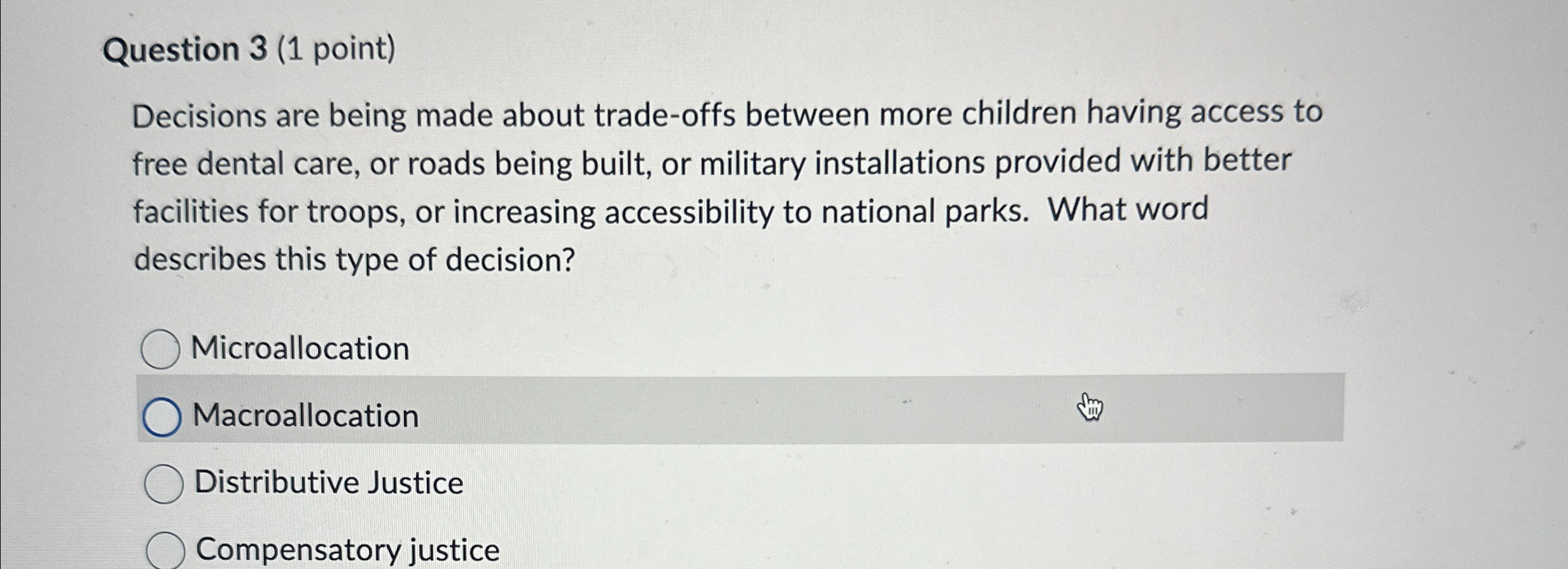 Solved Question 3 (1 ﻿point)Decisions are being made about | Chegg.com
