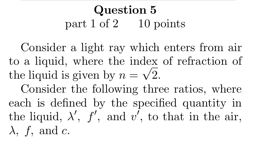 Solved Question 5part 1 of 2,10 pointsConsider a light ray | Chegg.com Solved Question 5part 1 of 2,10 pointsConsider a light ray | Chegg.com