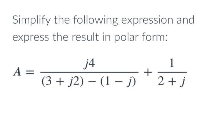 Solved Simplify the following expression and express the | Chegg.com