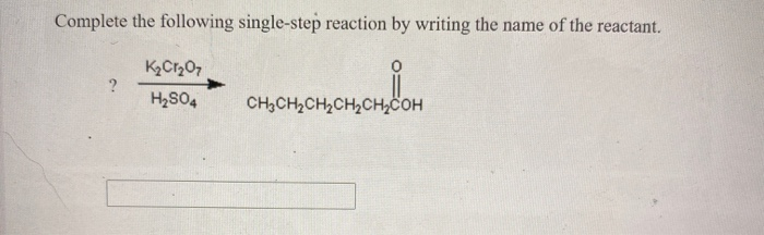 Solved Complete The Following Single Step Reaction By
