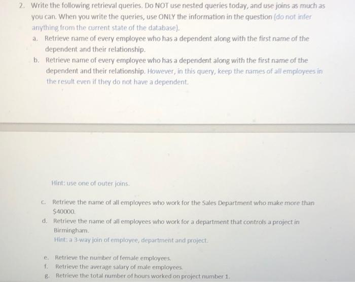 Solved 2. Write the following retrieval queries. Do NOT use | Chegg.com