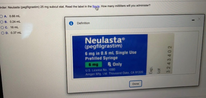 Solved Order: Neulasta (pegfilgrastim) 25 mg subcut stat. | Chegg.com