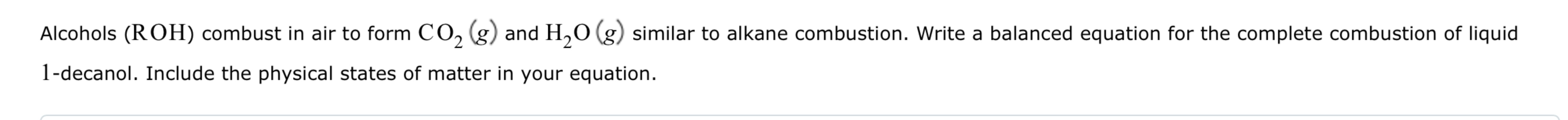 Solved Alcohols (ROH) ﻿combust in air to form CO2(g) ﻿and | Chegg.com