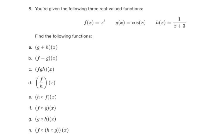 Solved 8. You're given the following three real-valued | Chegg.com