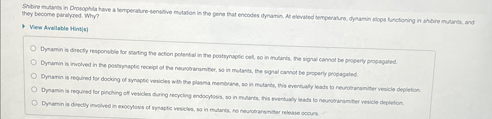 Solved Shibire mutants in Drosophila have a | Chegg.com