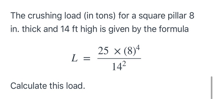 Solved The crushing load (in tons) for a square pillar 8 in. | Chegg.com