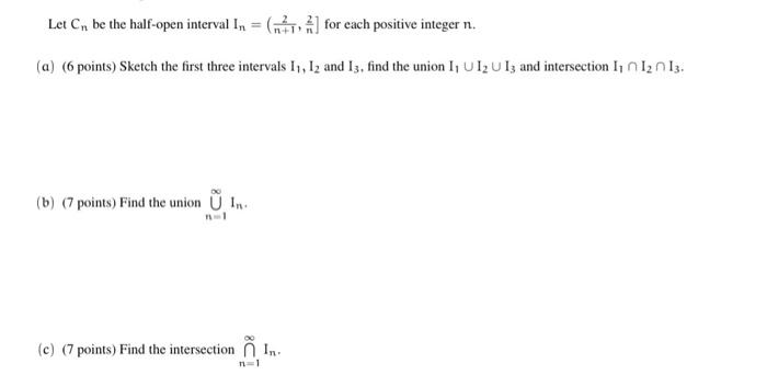Solved Let Cn be the half-open interval In=(n+12,n2] for | Chegg.com