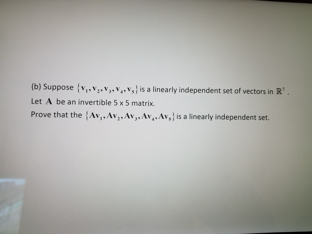 Solved (b) Suppose {v,, V2, V3, V4, V3} is a linearly | Chegg.com