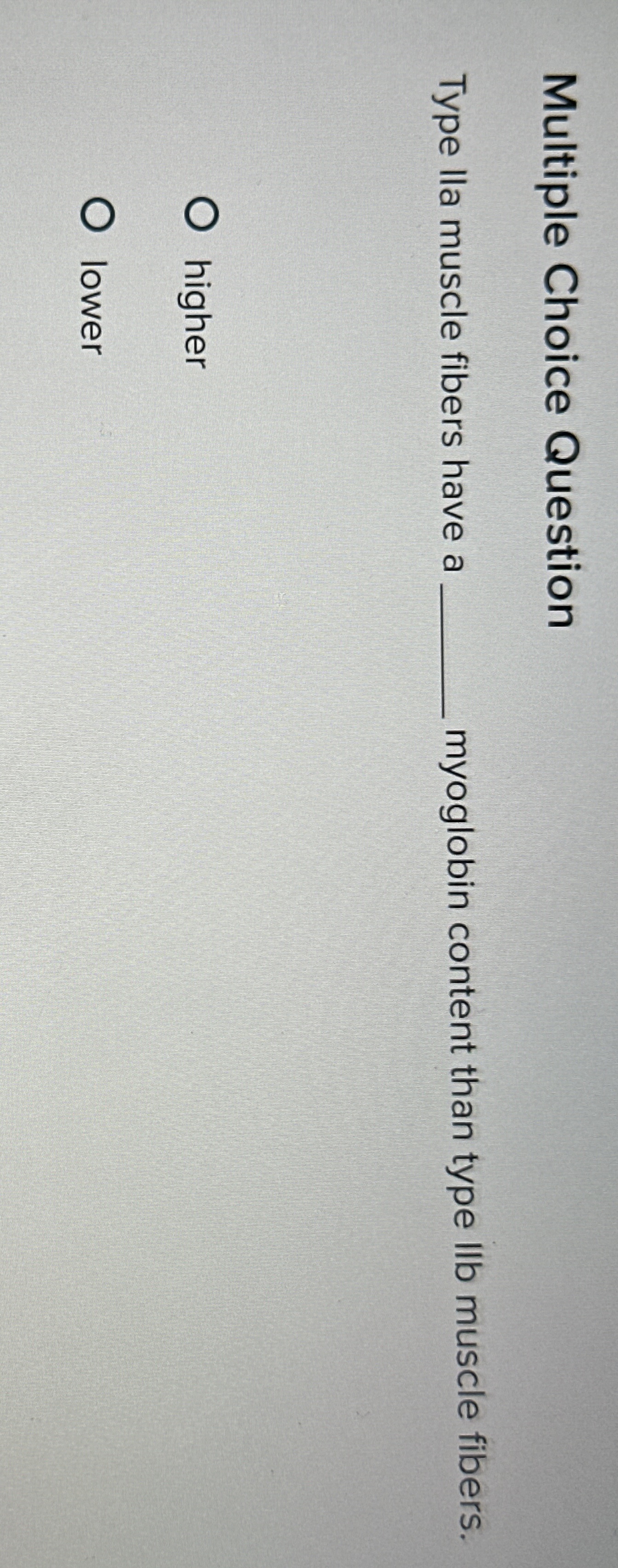 Solved Multiple Choice QuestionType lla muscle fibers have a | Chegg.com